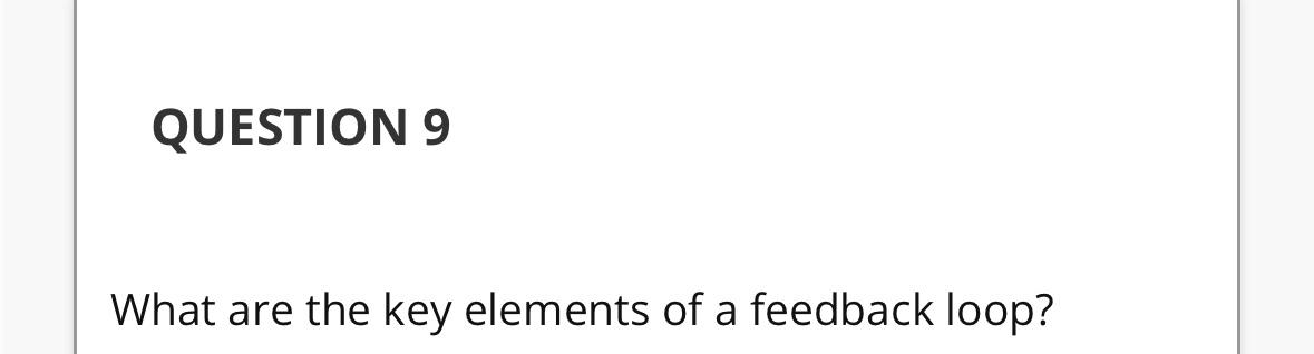 Solved QUESTION 9What are the key elements of a feedback | Chegg.com Solved QUESTION 9What are the key elements of a feedback | Chegg.com