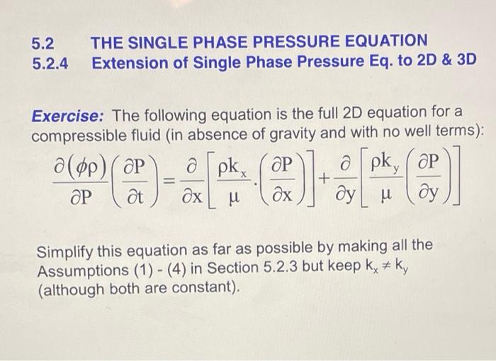 5.2 5.2.4 THE SINGLE PHASE PRESSURE EQUATION | Chegg.com
