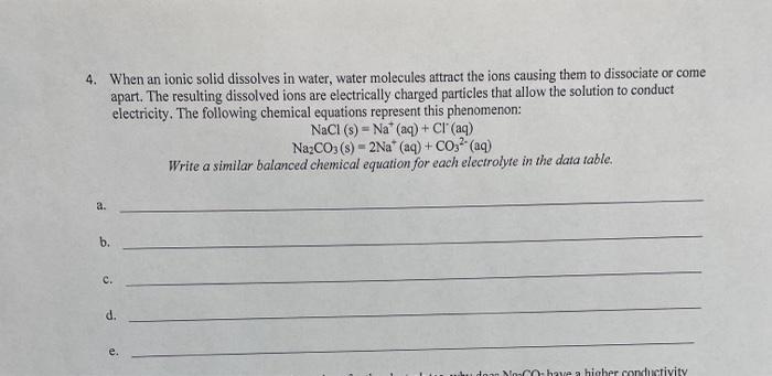 Solved 4. When an ionic solid dissolves in water, water | Chegg.com