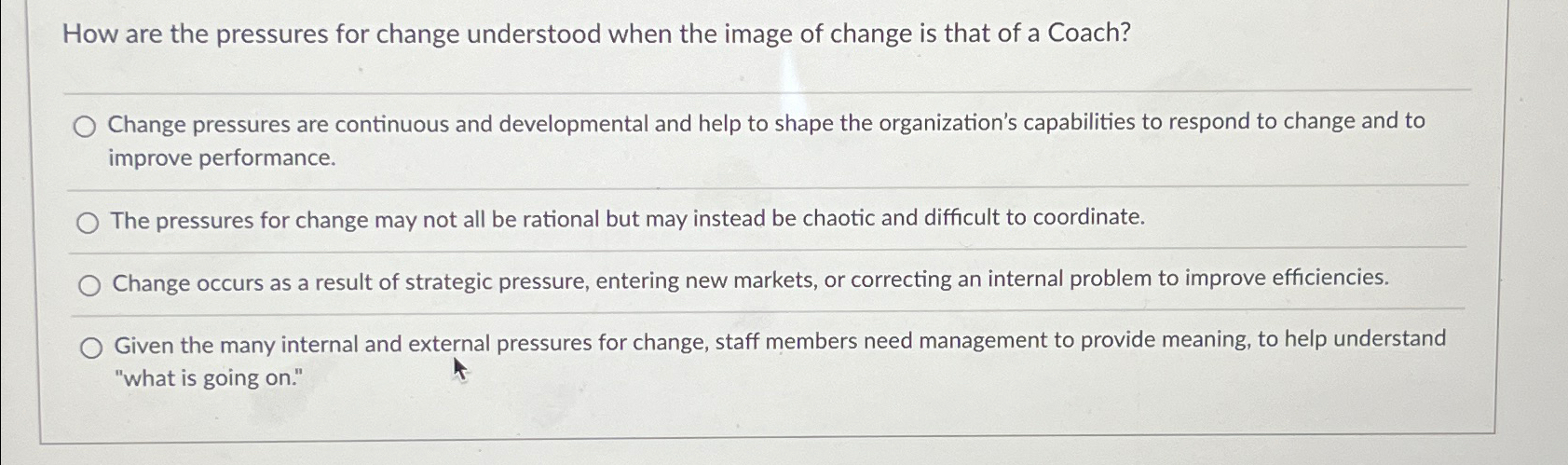 Solved How are the pressures for change understood when the | Chegg.com