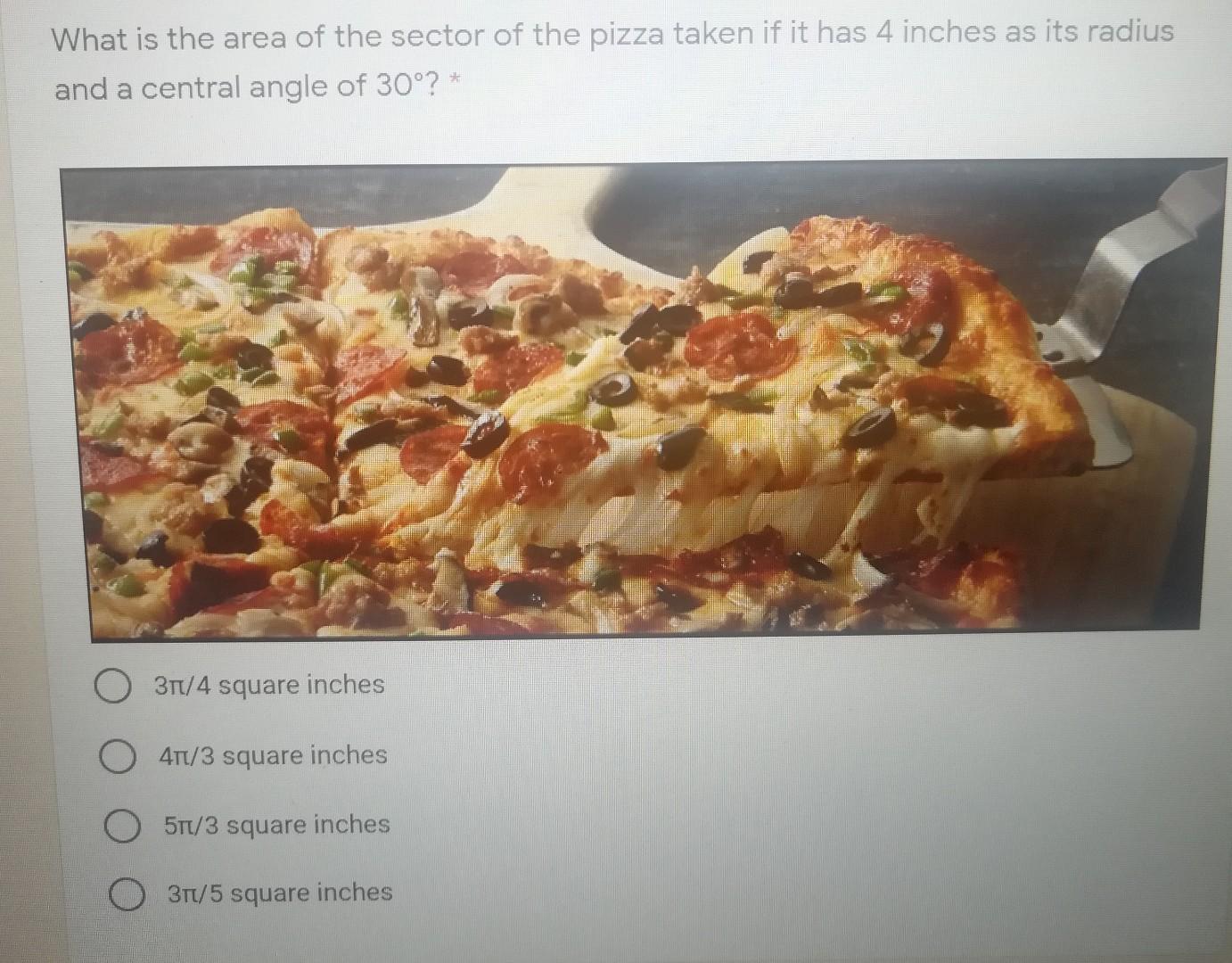 Solved What is the area of the sector of the pizza taken if | Chegg.com