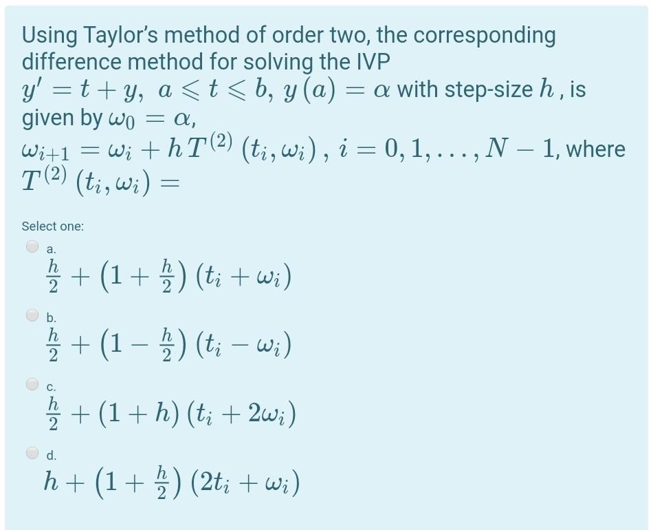 Solved Using Taylor's method of order two, the corresponding | Chegg.com
