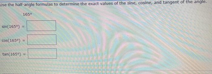Solved Use the half-angle formulas to determine the exact | Chegg.com