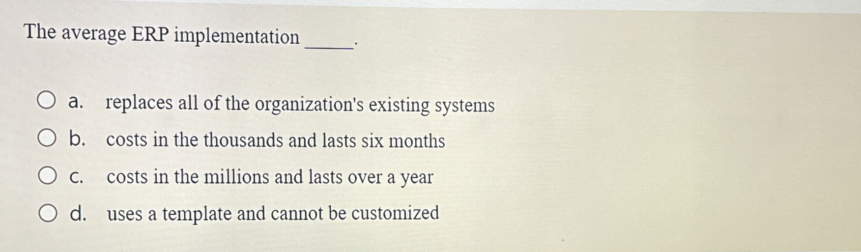 Solved The average ERP implementationa. ﻿replaces all of the | Chegg.com