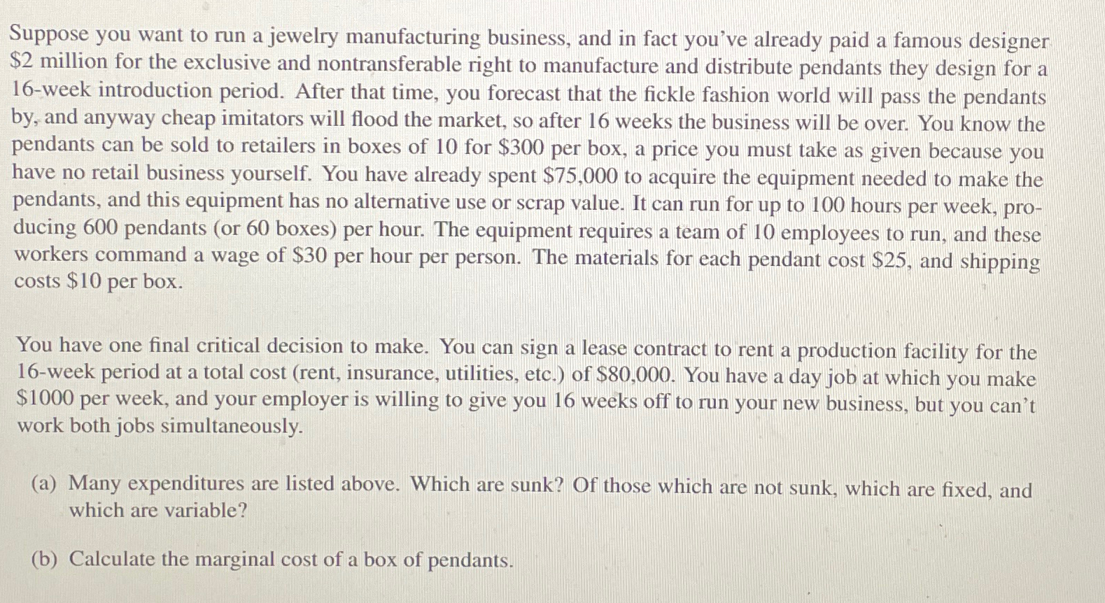 Solved Suppose you want to run a jewelry manufacturing | Chegg.com