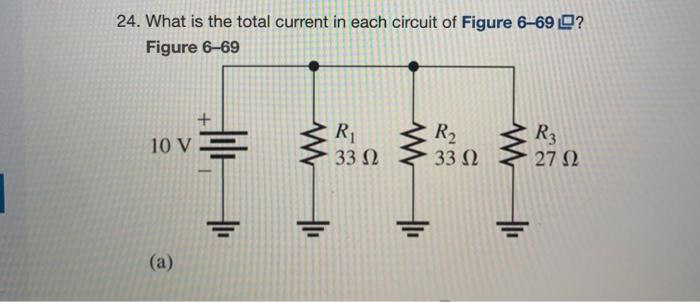 Solved 24. What is the total current in each circuit of | Chegg.com