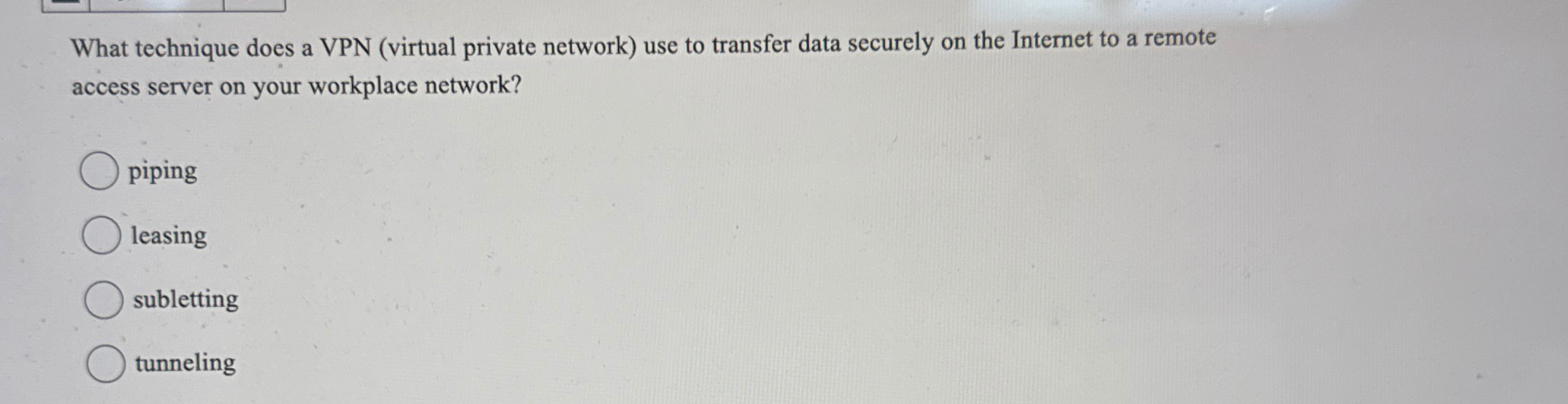 Solved What technique does a VPN (virtual private network) | Chegg.com
