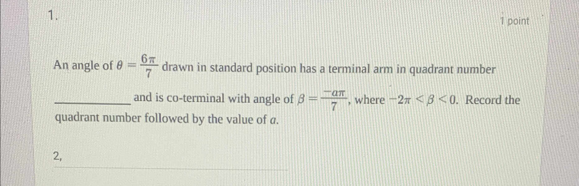 Solved An angle of θ=6π7 ﻿drawn in standard position has a | Chegg.com
