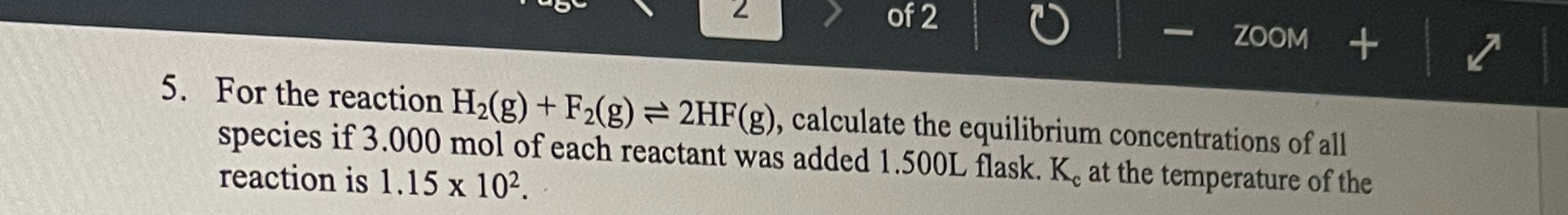Solved For the reaction H2(g)+F2(g)⇌2HF(g), ﻿calculate the | Chegg.com
