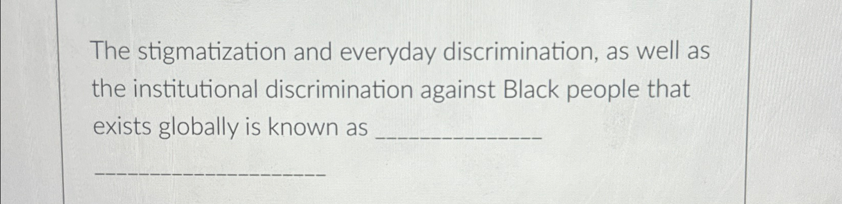 Solved The stigmatization and everyday discrimination, as | Chegg.com