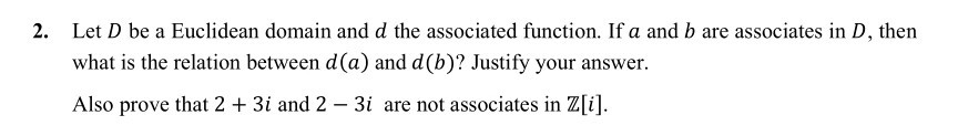 Solved 2. Let D be a Euclidean domain and d the associated | Chegg.com