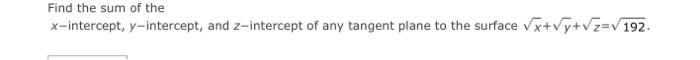 Find the sum of the x-intercept, y-intercept, and | Chegg.com