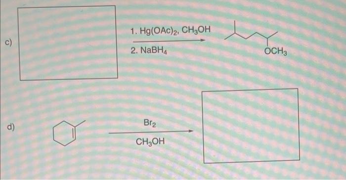 Solved 1. Hg(OAC)2,CH3OH 2. NaBH4 | Chegg.com