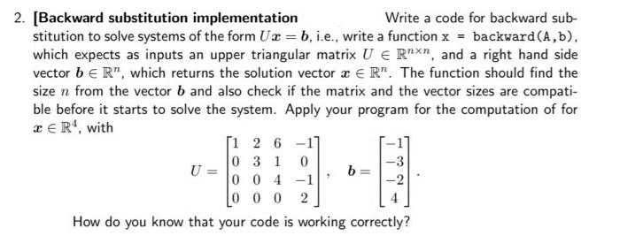 Solved 2. [Backward substitution implementation Write a code | Chegg.com