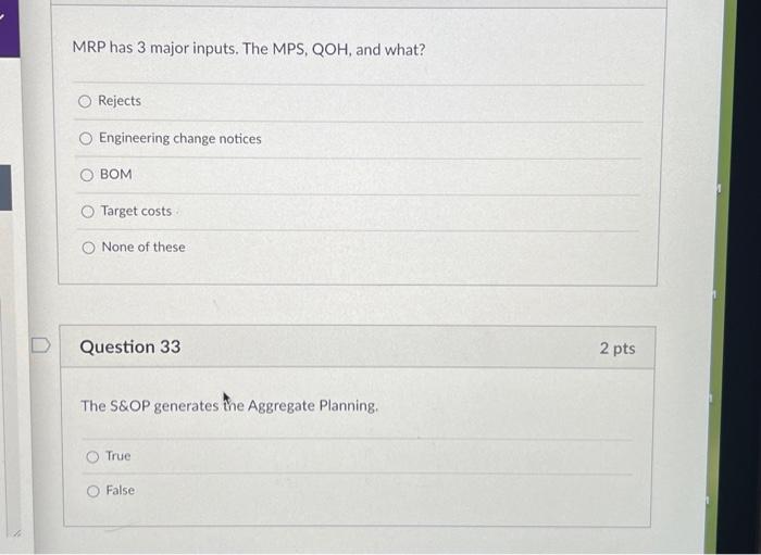 Solved MRP has 3 major inputs. The MPS, QOH, and what? | Chegg.com