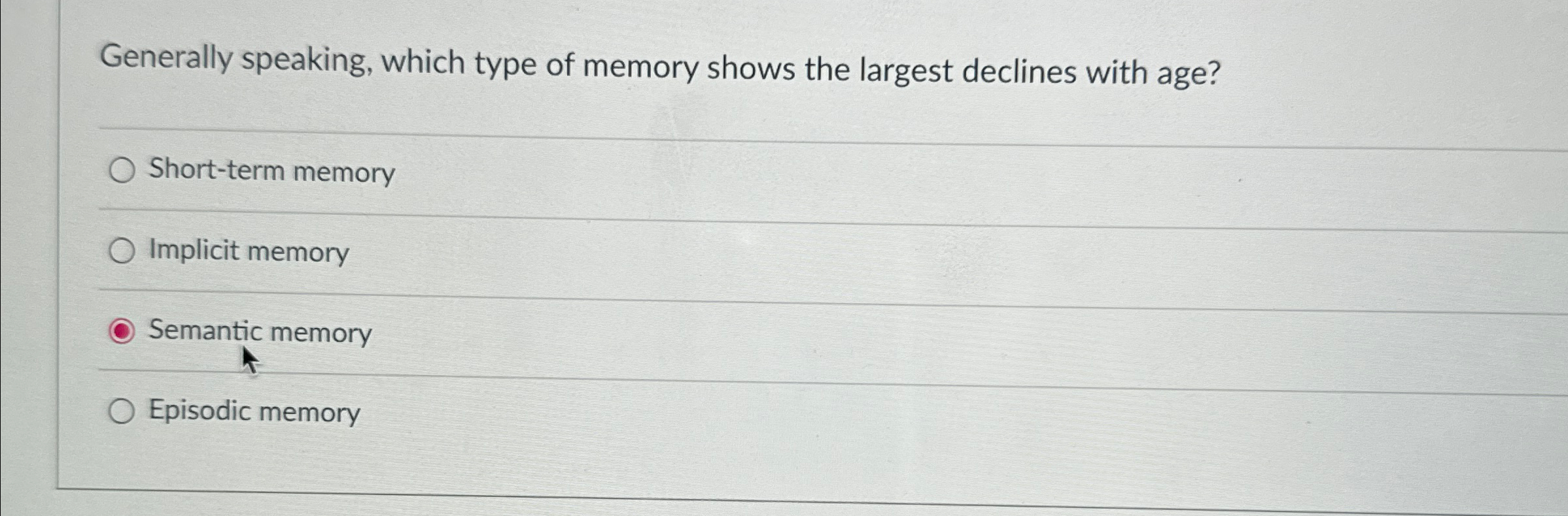 Solved Generally speaking, which type of memory shows the | Chegg.com