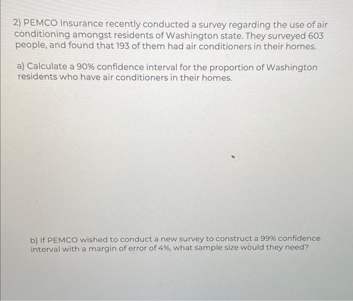 Solved 2) PEMCO insurance recently conducted a survey | Chegg.com