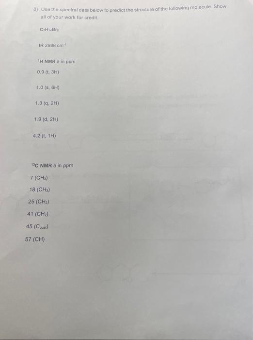 Solved 8) Use the spectral data below to prediet the | Chegg.com