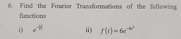 Solved Find the Fourier Transformations of the following | Chegg.com