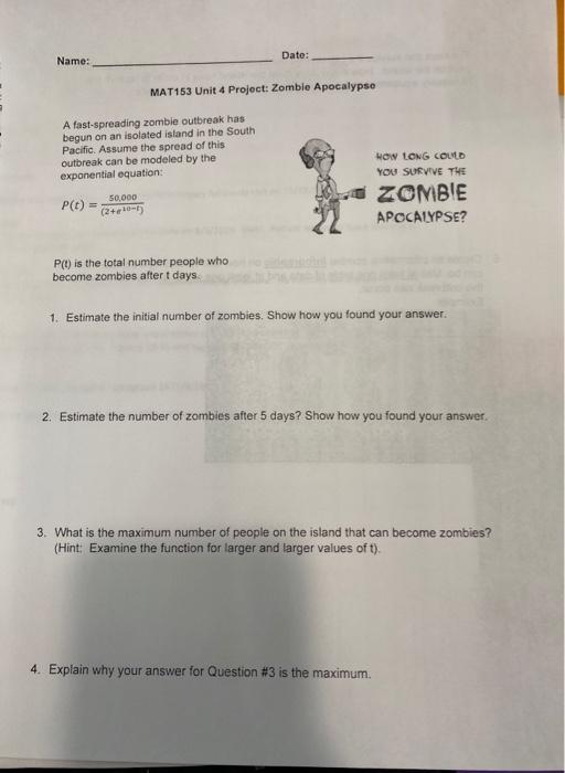 Solved Date: Name: MAT153 Unit 4 Project: Zombie Apocalypse | Chegg.com