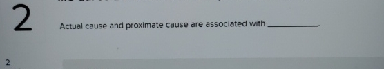Solved Actual cause and proximate cause are associated with2 | Chegg.com Solved Actual cause and proximate cause are associated with2 | Chegg.com