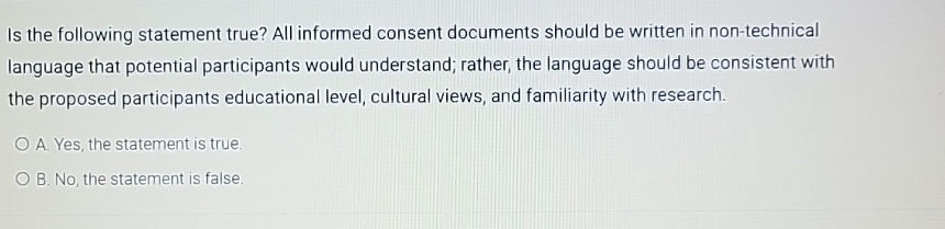 Solved Is the following statement true? All informed consent | Chegg.com