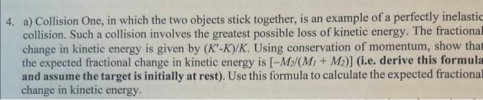 Solved 4. a) Collision One, in which the two objects stick | Chegg.com