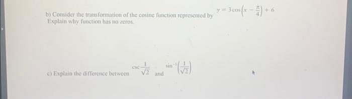 Solved b) Consider the transformation of the cosine function | Chegg.com | Chegg.com