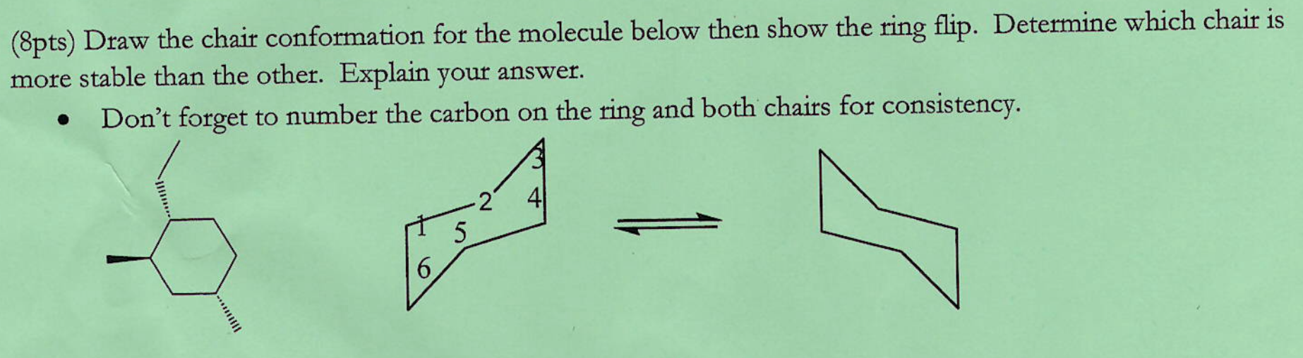 Solved Draw the chair conformation for the molecule below | Chegg.com