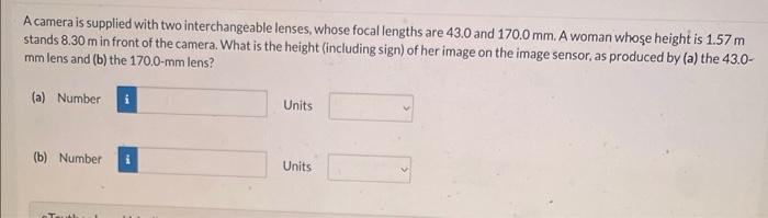 Solved A camera is supplied with two interchangeable lenses, | Chegg.com