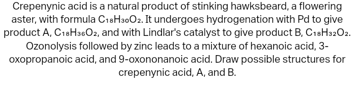 Solved Crepenynic acid is ﻿a natural product of ﻿stinking | Chegg.com