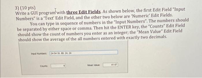 Solved 3) (10 pts) Write a Gul program with three Edit | Chegg.com