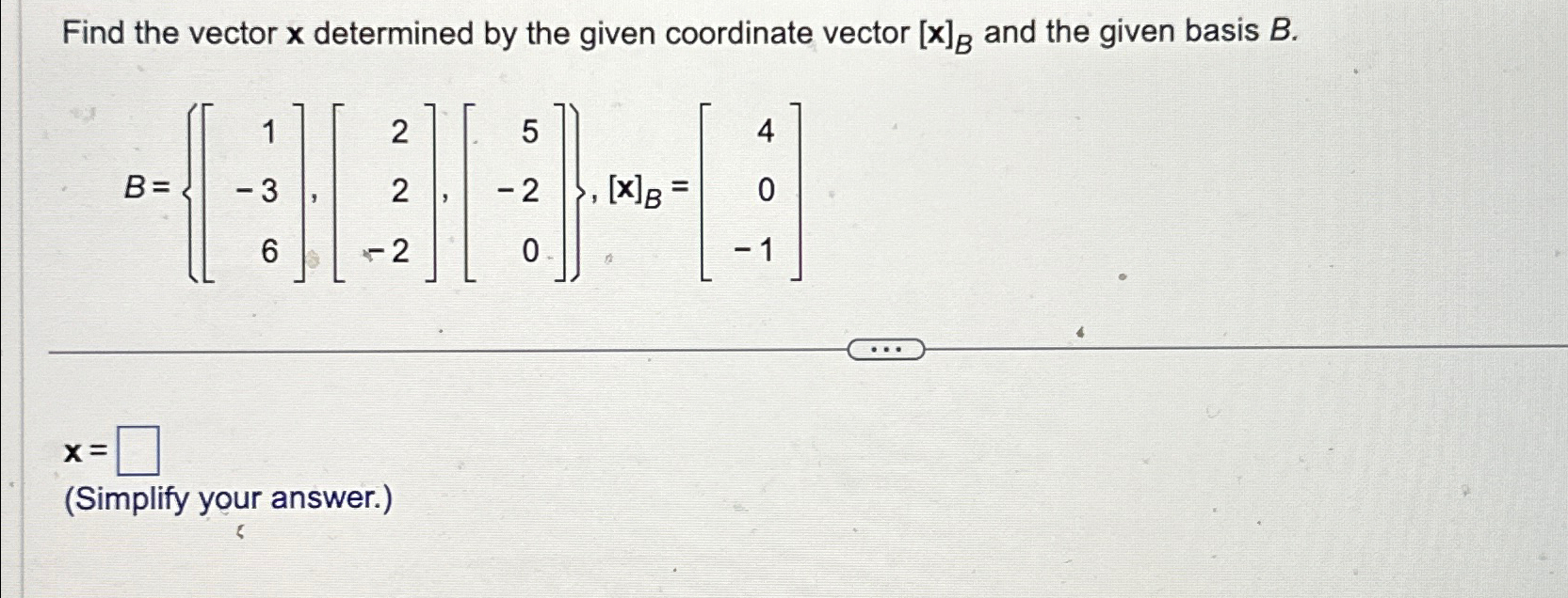 Solved Find the vector x ﻿determined by the given coordinate | Chegg.com