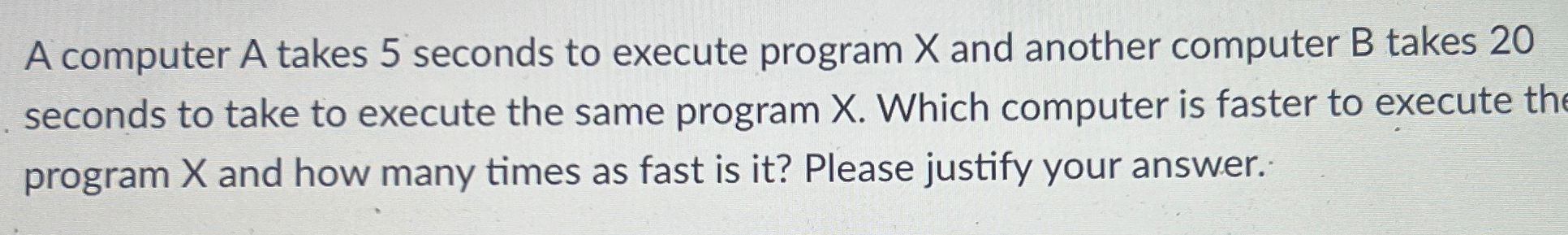 Solved A computer A takes 5 ﻿seconds to execute program x | Chegg.com