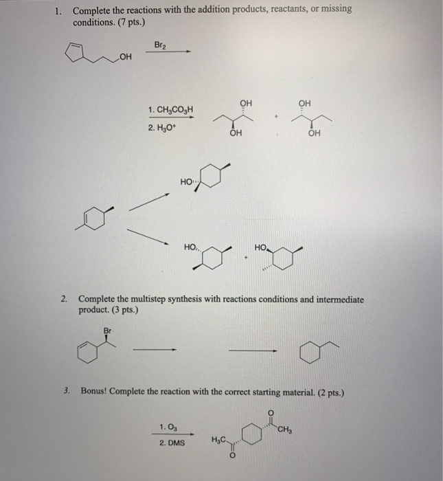 Solved 1. Complete the reactions with the addition products, | Chegg.com