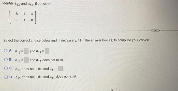 Solved Identify a13 and a11, if possible. [8−7−414−8] Select | Chegg.com