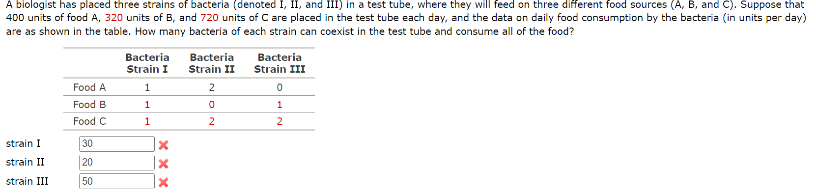 Solved A biologist has placed three strains of bacteria | Chegg.com