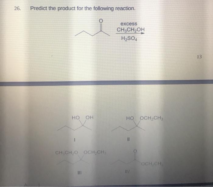 Solved 26. Predict the product for the following reaction. | Chegg.com