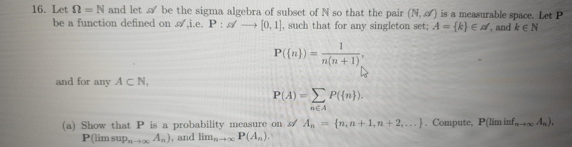 Solved 0. Let Ω=N and let A be the sigma algebra of subset | Chegg.com