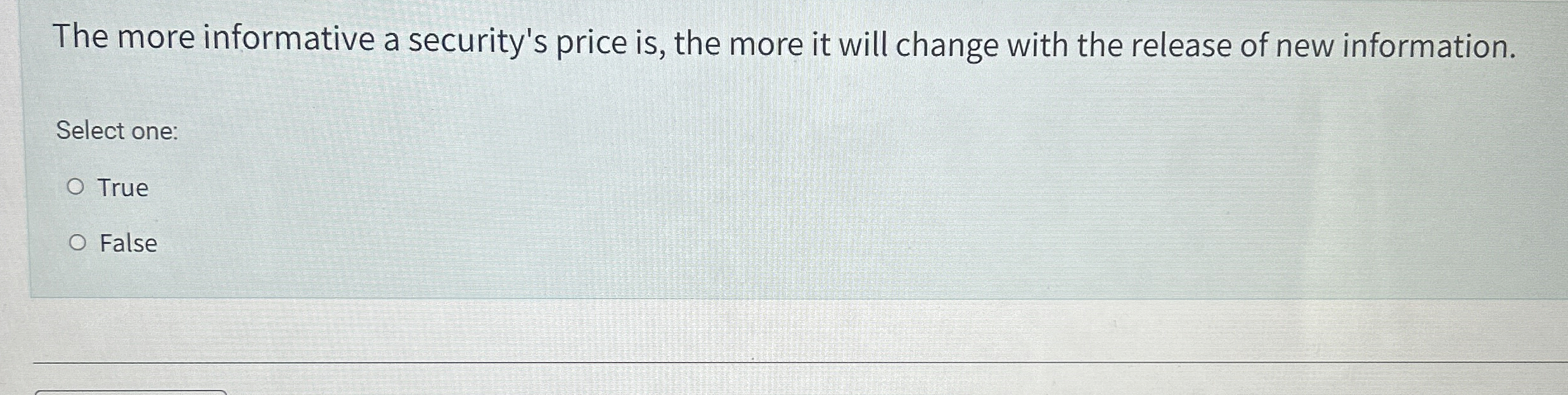 Solved The more informative a security's price is, ﻿the more | Chegg.com