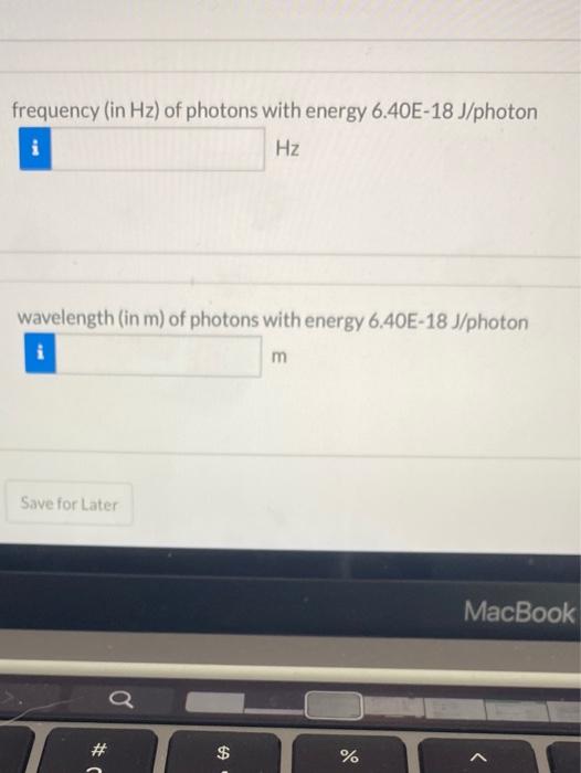 Solved What are the wavelengths and frequencies of photons | Chegg.com