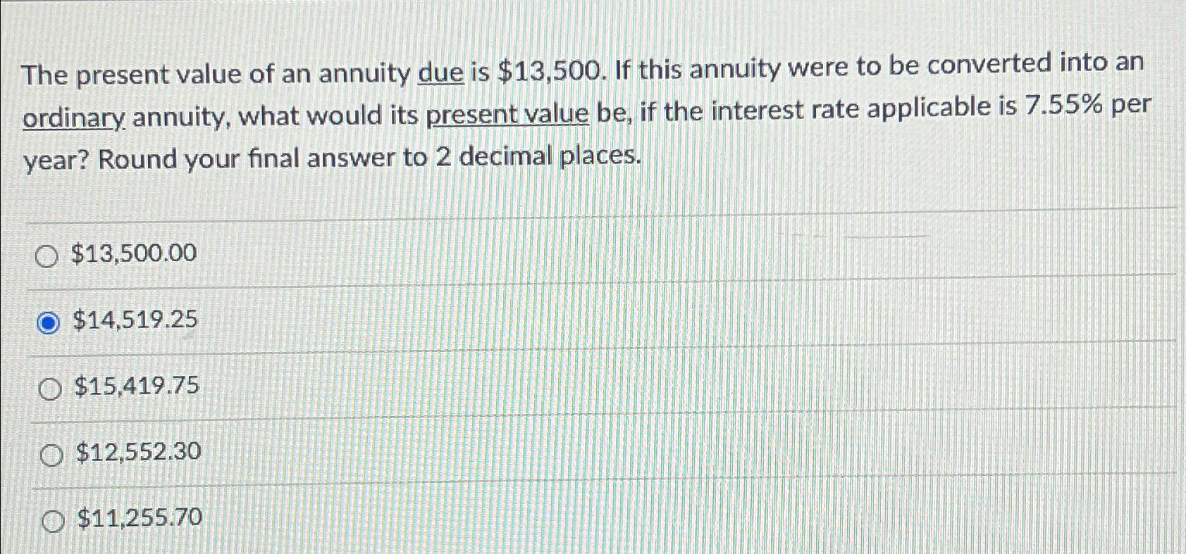Solved The present value of an annuity due is $13,500. ﻿If | Chegg.com
