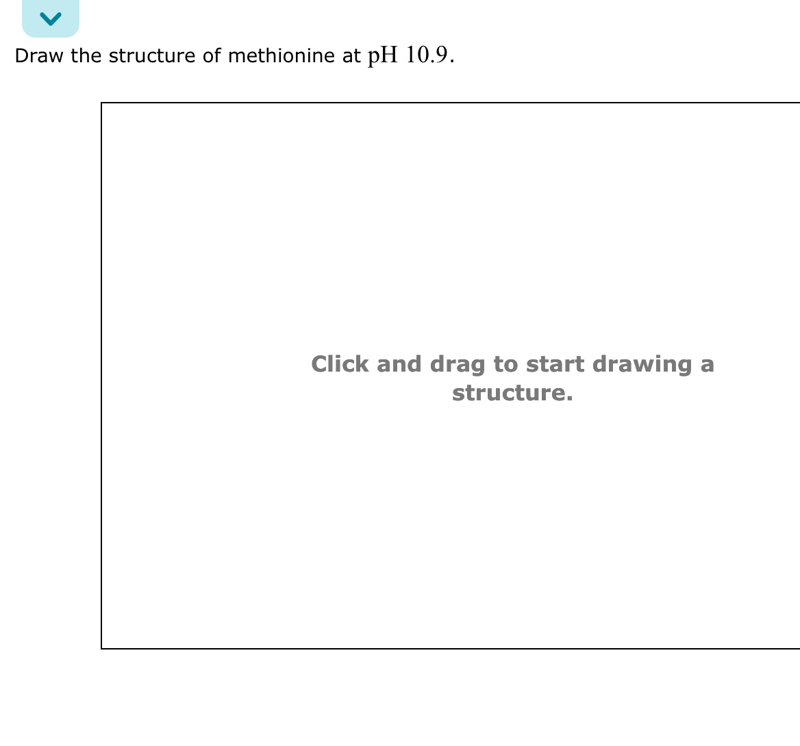 Solved Draw The Structure Of Methionine At Ph 10.9