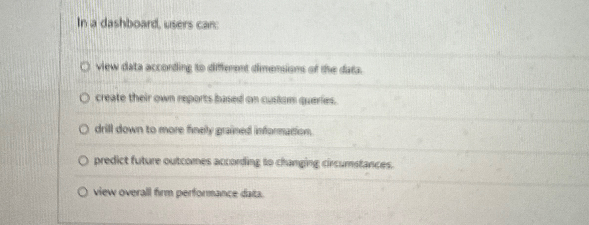 Solved In a dashboard, users caneView data actording to | Chegg.com