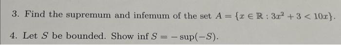 Solved 3. Find the supremum and infemum of the set | Chegg.com