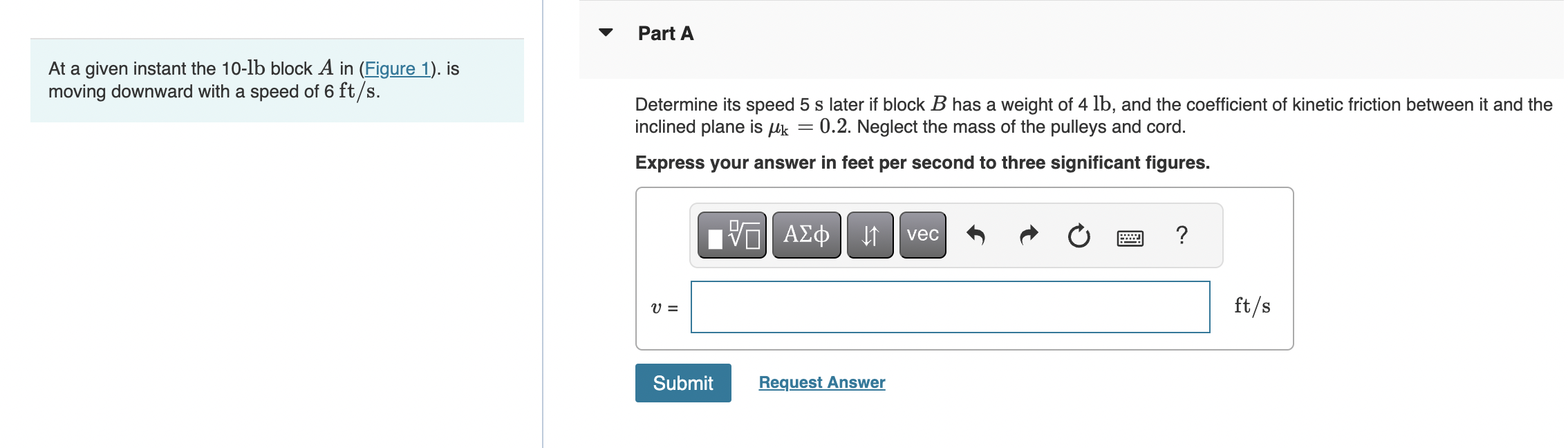 Solved At a given instant the 10 -lb block A ﻿in (Figure 1). | Chegg.com