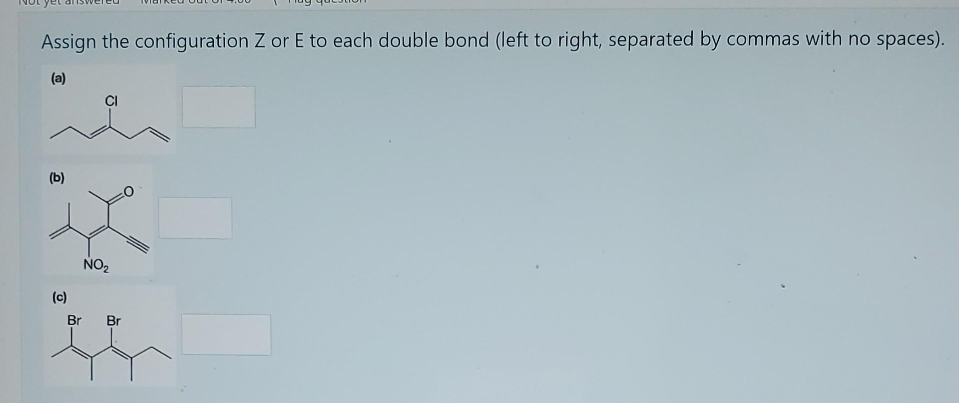 Solved Assign the configuration Z or E to each double bond | Chegg.com