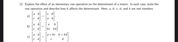 Solved 12. Explore the effect of an elementary row operation | Chegg.com