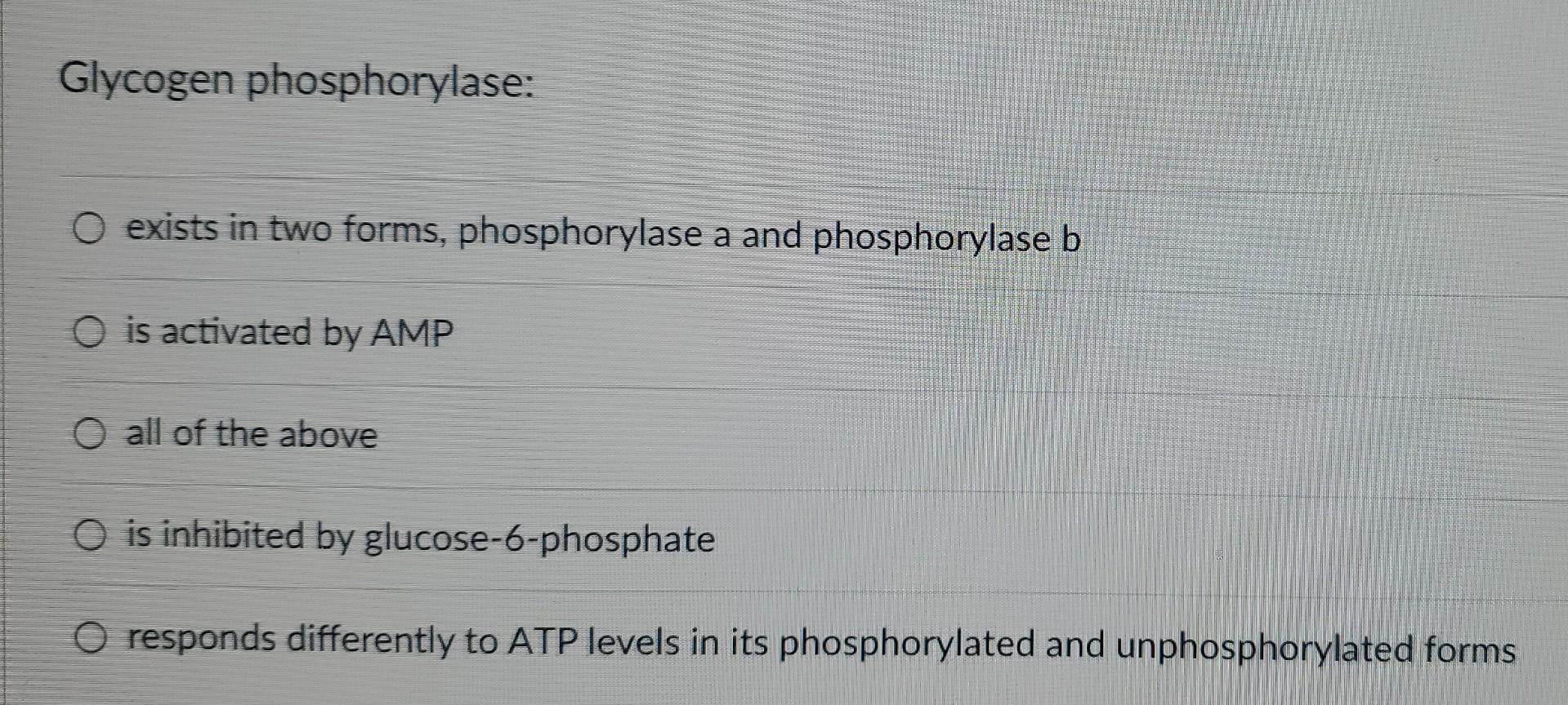 Solved Glycogen phosphorylase: O exists in two forms, | Chegg.com