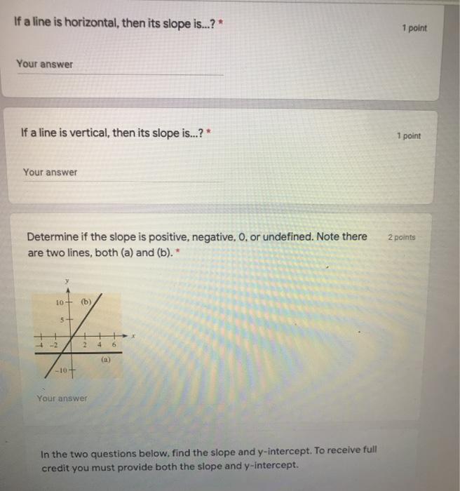 Solved If a line is horizontal, then its slope is...?* 1 | Chegg.com